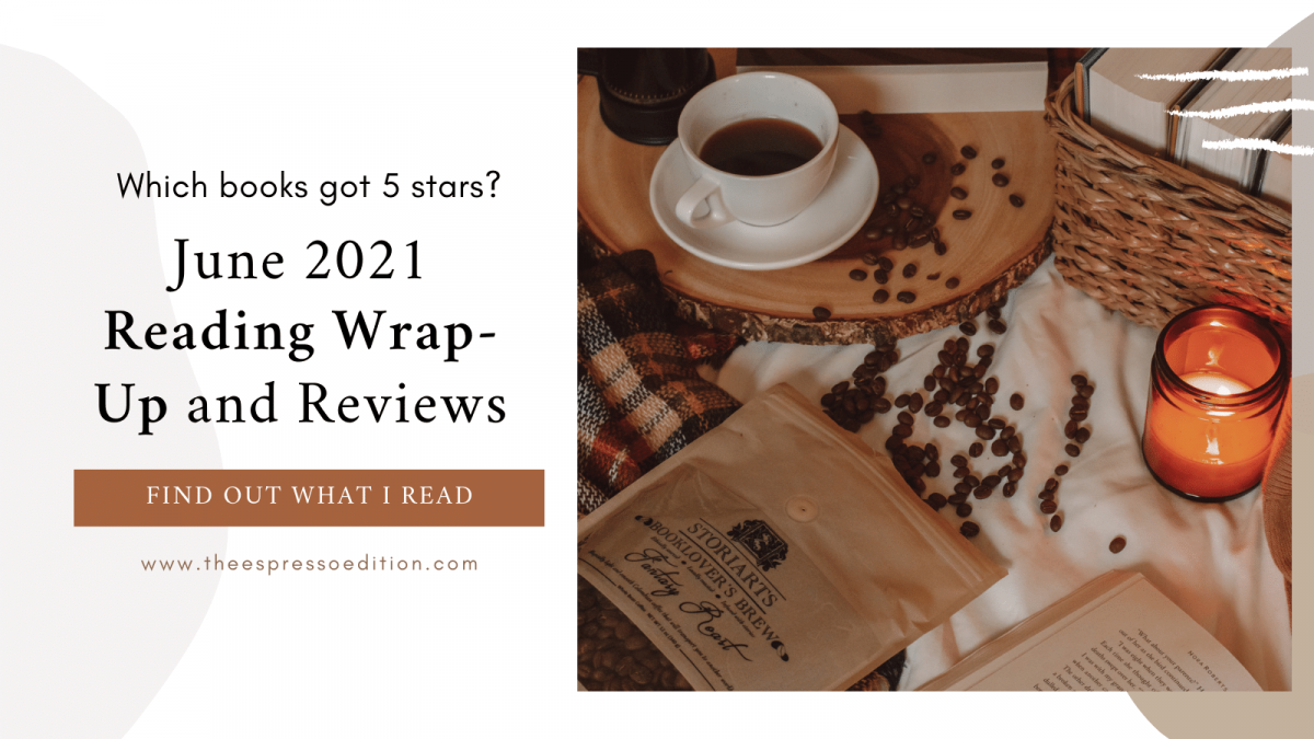 The Books I Read In June 2021 | The Espresso Edition